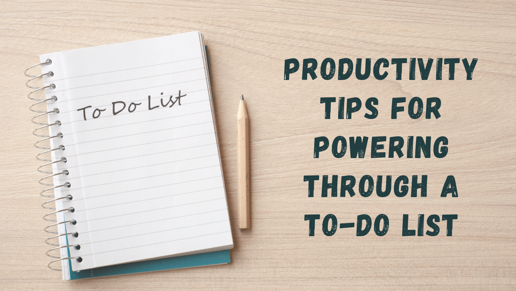 Productivity Tips for Powering Through a To-Do List